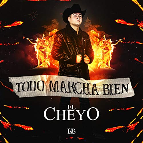 Amazon Music - El CheyoのTodo Marcha Bien - Amazon.co.jp