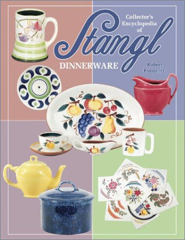 Collector's Encyclopedia of Stangl Dinnerware: Runge, Robert C., Jr ...