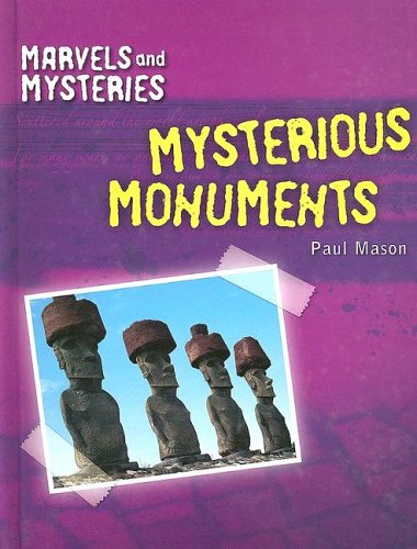 Mysterious Monuments (Marvels And Mysteries): Mason, Paul ...