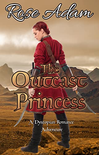 The Outcast Princess: A Dystopian Romance Adventure - Kindle edition by ...