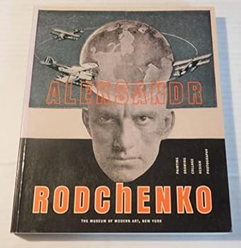 Alexander Rodchenko: Painting, Drawing,... book by Peter Galassi