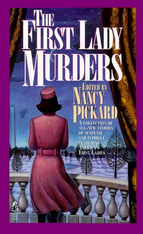 The First Lady Murders: Pickard, Nancy: 9780671014445: Amazon.com: Books