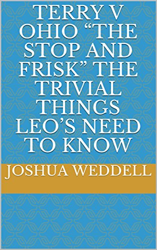 Amazon.com: Terry V Ohio “The Stop and Frisk” The Trivial Things LEO’s ...