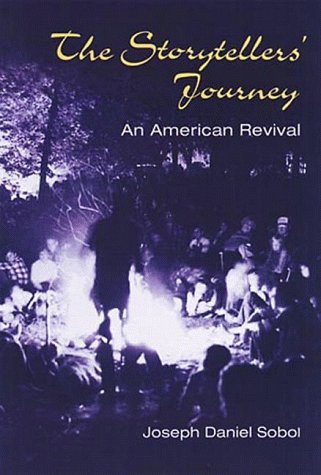 The Storytellers' Journey: An American Revival: Sobol, Joseph ...