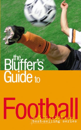 The Bluffer's Guide to Football (Bluffer's Guides): Mason, Mark ...