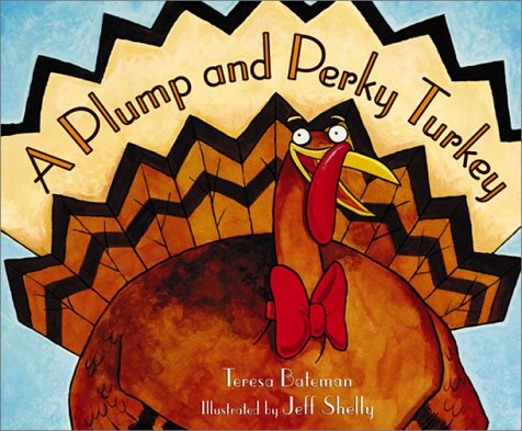 Amazon.com: A Plump And Perky Turkey: 9781890817916: Bateman, Teresa: Books