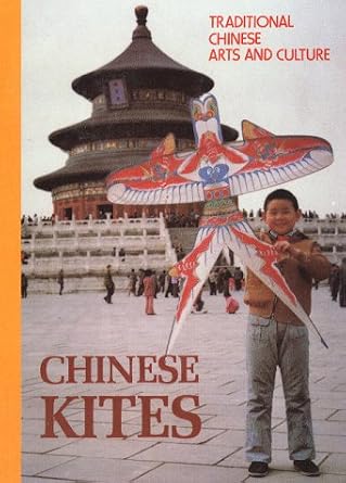 Chinese Kites (Traditional Chinese Arts and Culture): Hongxun, Wang ...