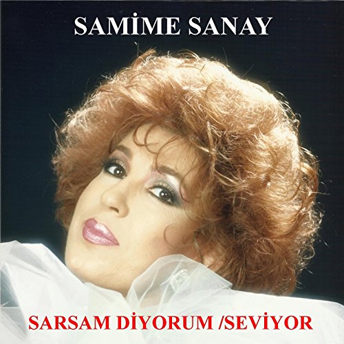 Amazon.com: Sarsam Diyorum / Seviyor : Samime Sanay: Digital Music