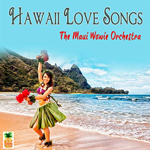 Amazon.co.jp: Hawaii Love Songs : The Maui Wowie Orchestra: Digital Music