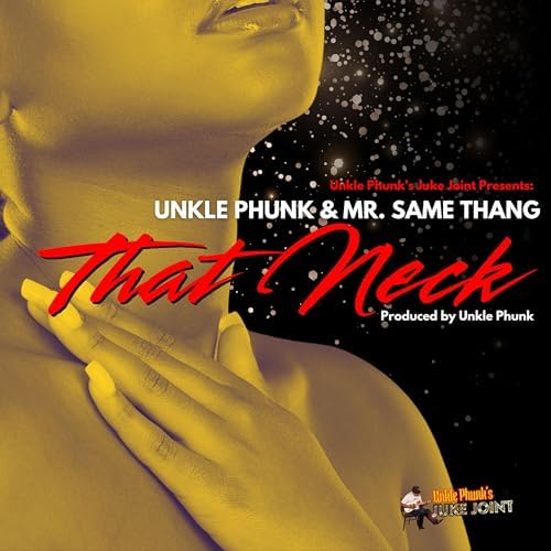 Play That Neck by Unkle Phunk & Mr Same Thang on Amazon Music