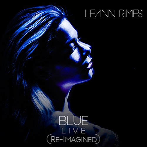Blue (Re-Imagined) (Live) by LeAnn Rimes on Prime Music