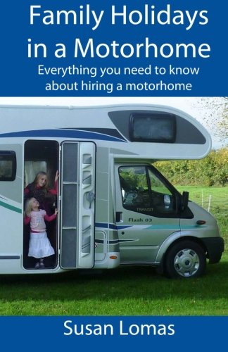Family Holidays in a Motorhome: Everything you need to know about ...