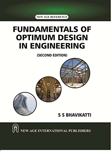 Fundamentals of Optimum Design in Engineering: S.S. Bhavikatti ...