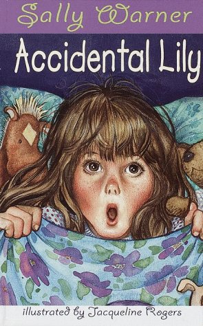 Accidental Lily: Warner, Sally: 9780679991380: Amazon.com: Books
