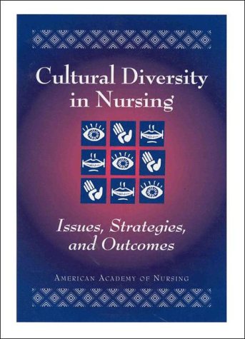 Cultural Diversity in Nursing: Issues, Strategies, and Outcomes ...