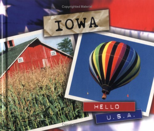 Iowa (Hello USA): Ladoux, Rita: 9780822540786: Amazon.com: Books