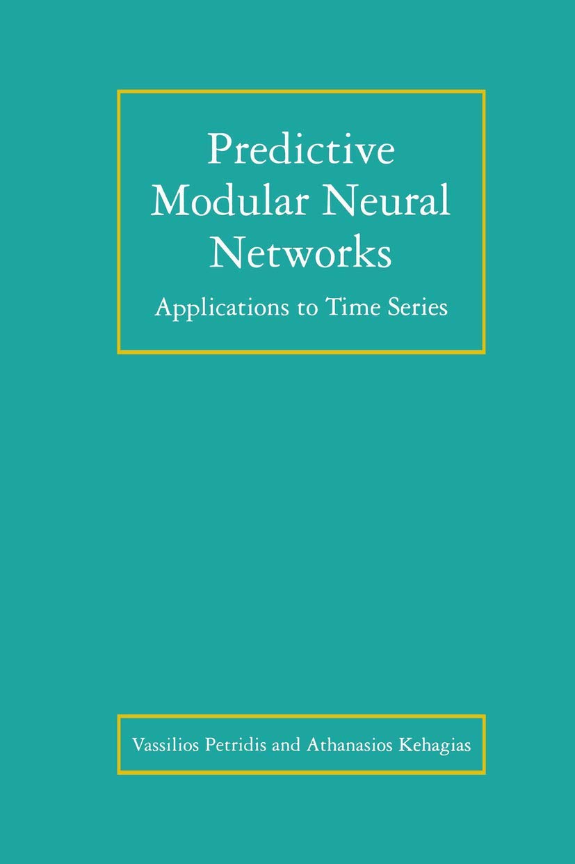 Predictive Modular Neural Networks Applications To Time Series The