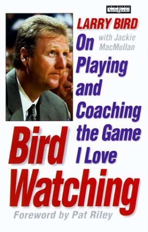 Amazon.com: Bird Watching: Larry Bird on Playing and Coaching the Game ...