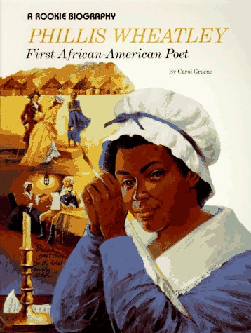 Phillis Wheatley: First African-American Poet (Rookie Biographies ...