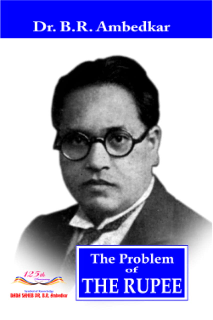 Amazon.com: The Problem Of Rupee: 9789385540356: Dr. B. R. Ambedkar