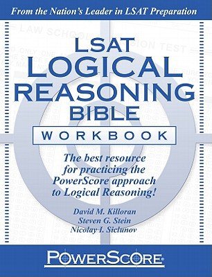 PowerScore LSAT Logical Reasoning Bible Workbook (text only) by D. M ...