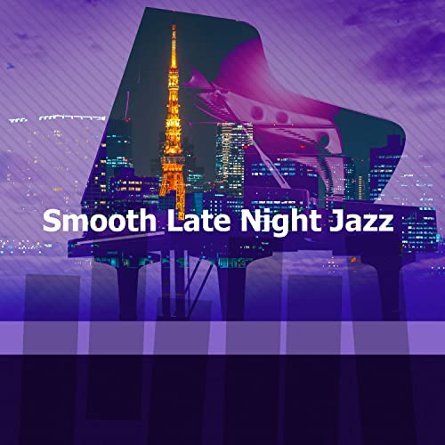 Amazon.com: Smooth Late Night Jazz : Smooth Jazz Radio: Digital Music
