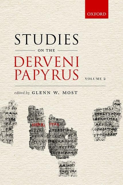 Studies on the Derveni Papyrus, volume II: Most, Glenn W ...