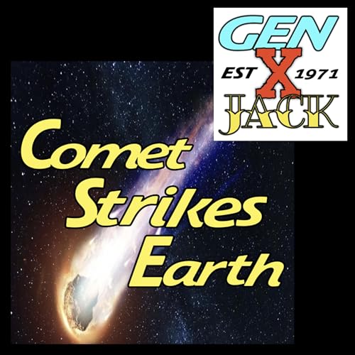 Écouter Comet Strikes Earth par GEN-X JACK sur Amazon Music Unlimited