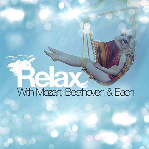 Play Relax with Mozart, Beethoven & Bach by Wolfgang Amadeus Mozart ...