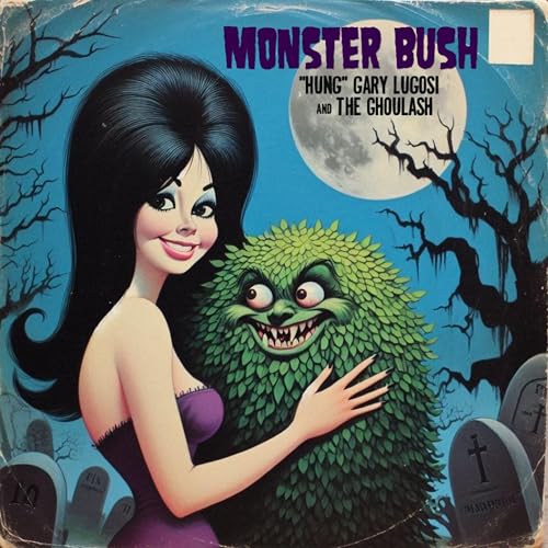 Play Monster Bush by Terrible Band Names feat. "Hung" Gary Lugosi & The ...