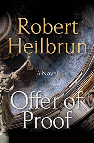 Offer of Proof: A Novel: Heilbrun, Robert: 9780060538125: Amazon.com: Books