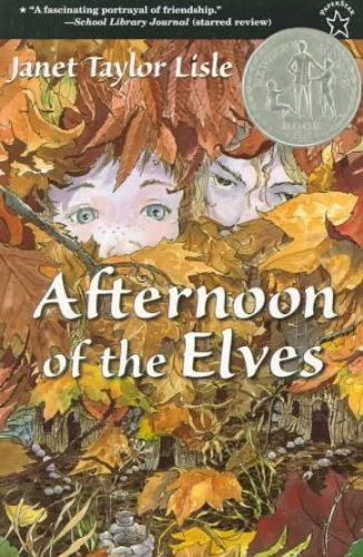 Afternoon of the Elves[ AFTERNOON OF THE ELVES ] by Lisle, Janet Taylor ...