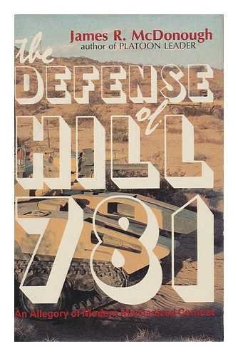 The Defense of Hill 781: McDonough, James R.: 9780891413103: Amazon.com ...