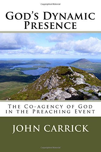 Buy God's Dynamic Presence: The Co-agency of God in the Preaching Event ...