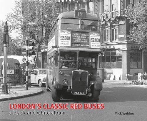 London's Classic Red Buses: A Black & White Album: Amazon.co.uk: Webber ...