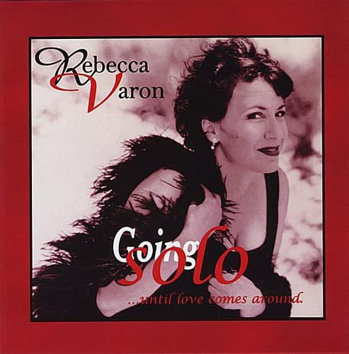 Rebecca Varon - Going Solo Until Love Comes Around - Amazon.com Music