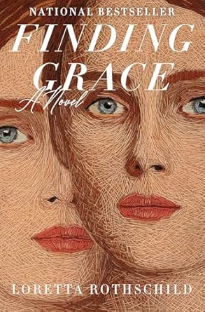 Finding Grace: A Novel: Rothschild, Loretta: 9781250381828: Amazon.com ...