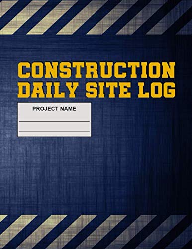 Construction Daily Site Log Book | Job Site Project Management Report ...