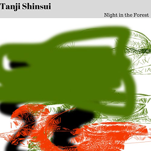 Amazon.com: Night in the Forest : Tanji Shinsui: Digital Music