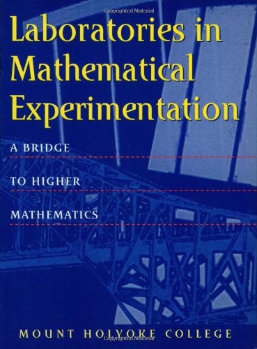 Amazon.com: Laboratories in Mathematical Experimentation: A Bridge to Higher Mathematics ...