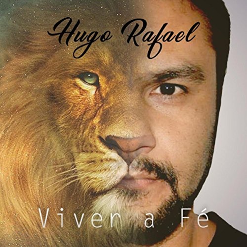 Play Viver a Fé by Hugo Rafael on Amazon Music