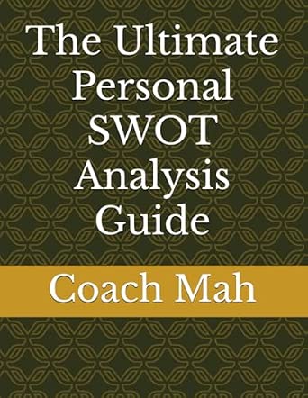 The Ultimate Personal SWOT Analysis Guide: Mah, Coach Mary ...