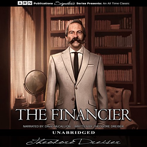 Amazon.com: The Financier (Audible Audio Edition): Theodore Dreiser ...