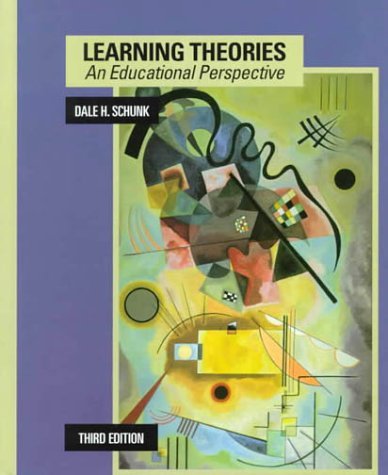 Learning Theories:an Educational Perspective by Dale H. Schunk (1999-08 ...