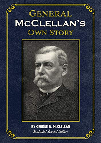 Amazon.com: General McClellan's Own Story: Illustrated Special Edition ...