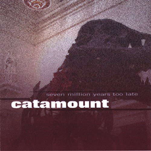 Amazon.com: Seven Million Years Too Late : Catamount: Digital Music