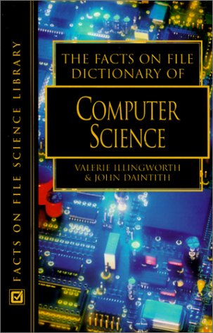 Amazon.com: The Facts on File Dictionary of Computer Science ...