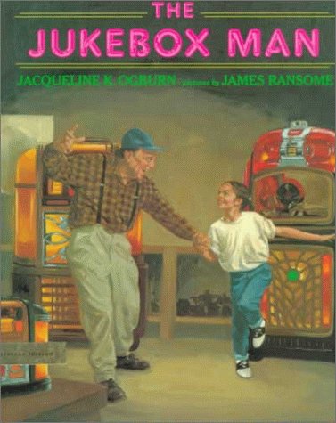 The Jukebox Man: Jacqueline K. Ogburn, James Ransome: 9780803714304 ...