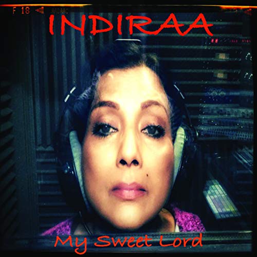 My Sweet Lord by Indiraa on Amazon Music - Amazon.com