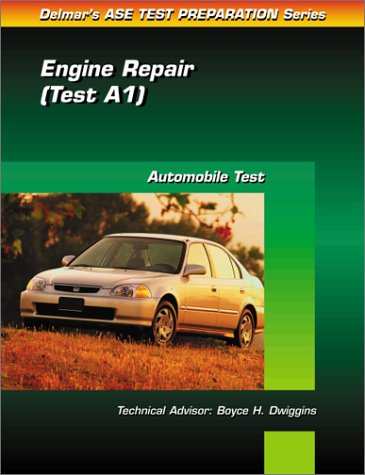 Engine Repair - Test A1: Automobile Test: Delmar Publishers ...